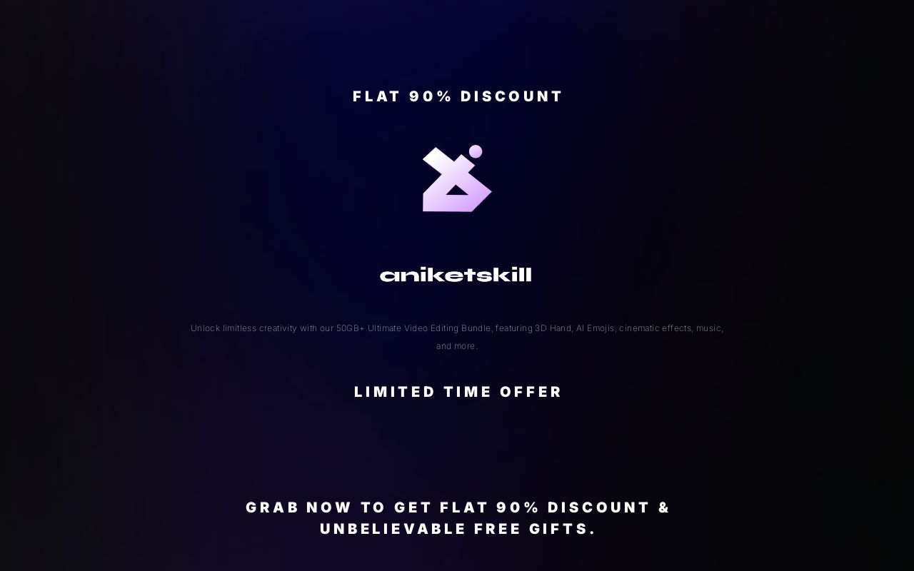 ANIKETSKILL ULTIMATE 50GB+ VIDEO EDITING BUNDLE.